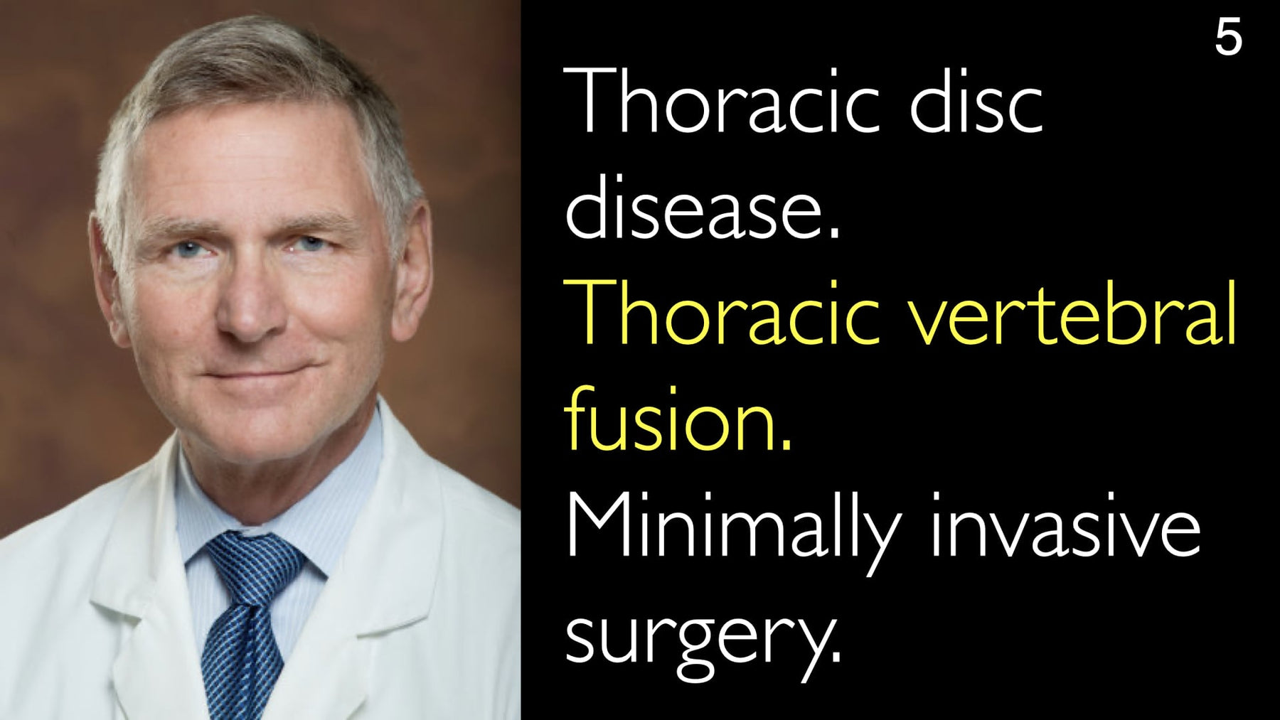 Thoracic disc disease. Thoracic vertebral fusion. Minimally invasive s ...